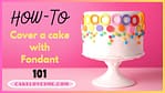 Fondant 101: How To Cover A Cake With Fondant - CakeLovesMe